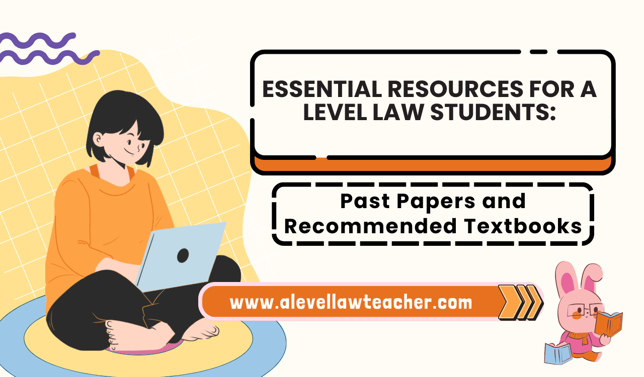 A Level Law Past Papers and Textbooks: Essential Resources for Students